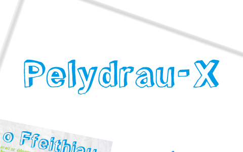 Pelydrau-X by Heledd Williams on Prezi