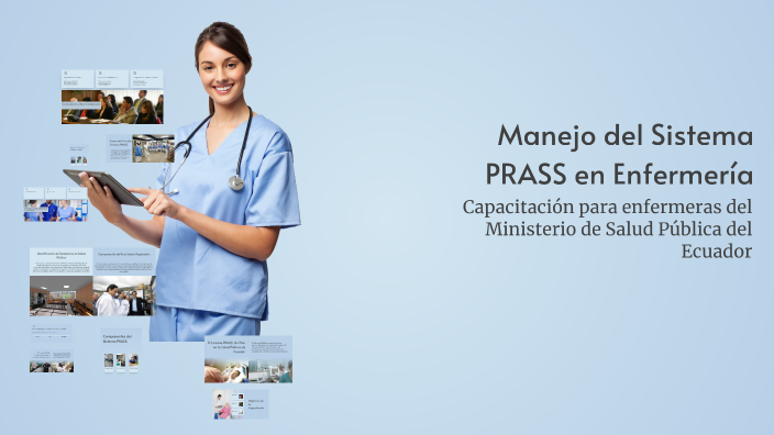 Manejo del Sistema PRASS en Enfermería by GABRIELA LOMAS on Prezi