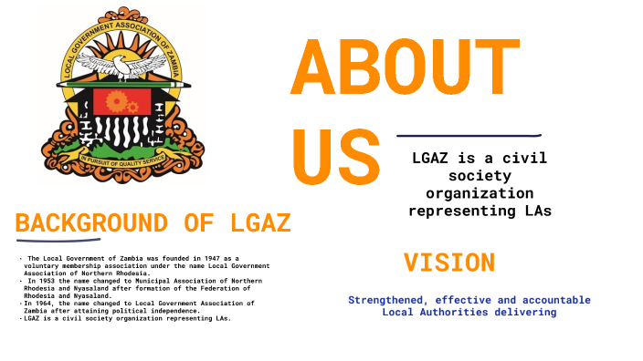 ABOUT THE LOCAL GOVERNMENT ASSOCIATION OF ZAMBIA (LGAZ) by Albert Ngosa ...