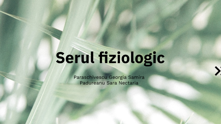 Serul fiziologic: by samira paraschivescu on Prezi