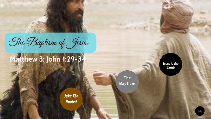 16- The Baptism of Jesus by Sherece Bennett on Prezi