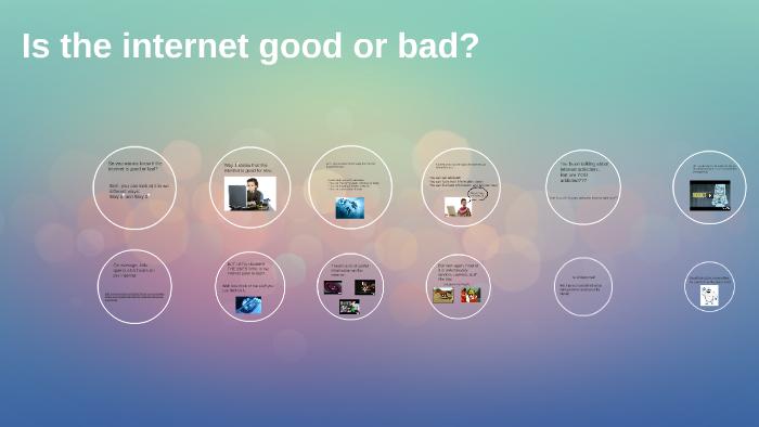 Is the internet good or bad? by Yo Mama on Prezi