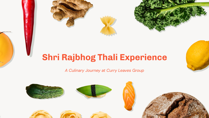 Shri Rajbhog Thali Experience by Navnath Sahane on Prezi