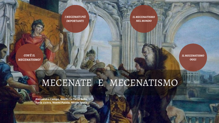 Mecenate e mecenatismo by Alessandra Campo on Prezi