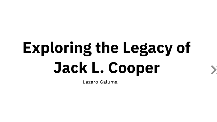 Jack L Cooper BHM by Lazaro Galuma on Prezi
