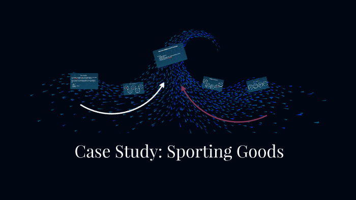 Case Study: Sporting Goods by Shannon Ward on Prezi