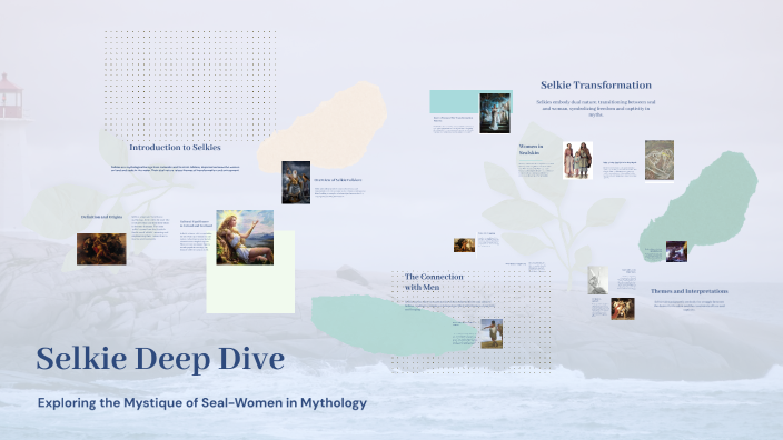 Selkie Deep Dive by Sam Lowry on Prezi