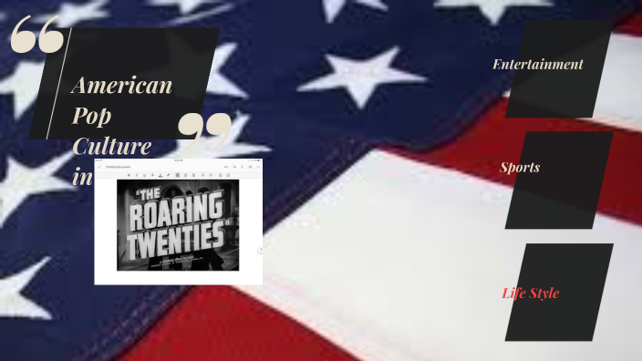 American Pop Culture in the 1920s by Oladipupo Bankole on Prezi
