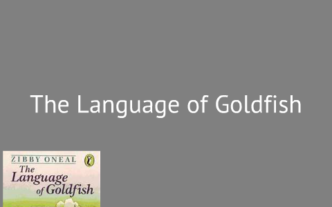 the language of goldfish by matthew cortright on Prezi
