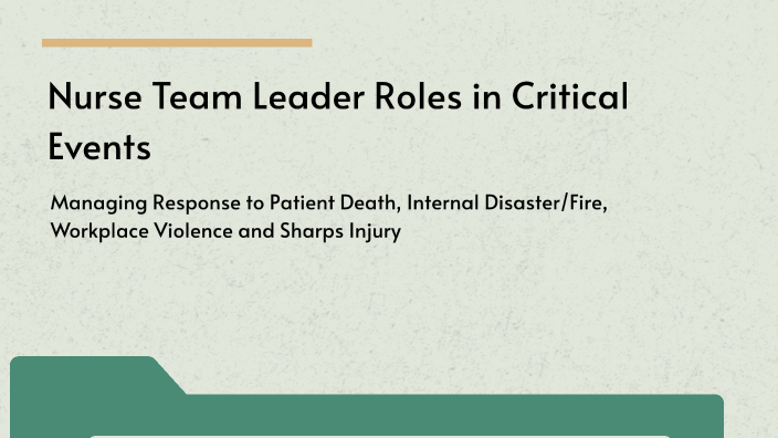 Nurse Team Leader Roles in Critical Events by Charie Magdaraog on Prezi