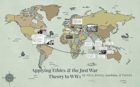 Applying the 'Just' War Theory to WW1 by Daniel Lua on Prezi