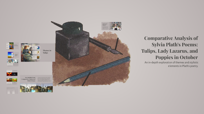 Comparative Analysis of Sylvia Plath's Poems: Tulips, Lady Lazarus, and ...