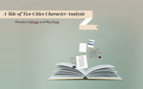 A Tale of Two Cities Character Analysis by Olga Mastrodemos on Prezi