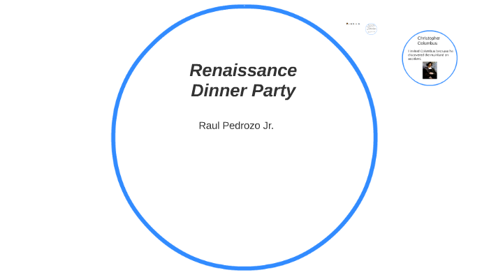 Renaissance Dinner Party by Raul Pedrozo on Prezi