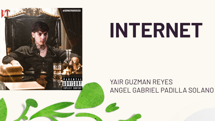 I NTERNET by YAIR GUZMAN REYES on Prezi