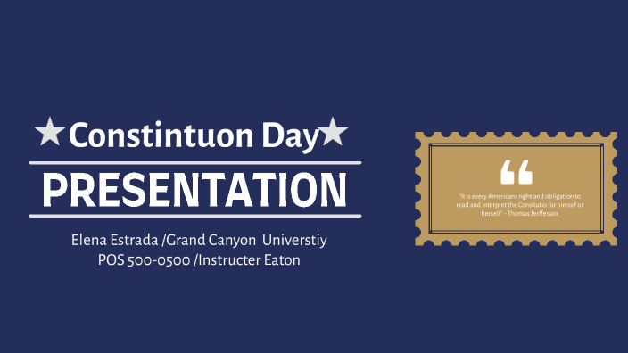 Constitution Day Presentation Elena Estrada POS 500-0500 Instructor ...