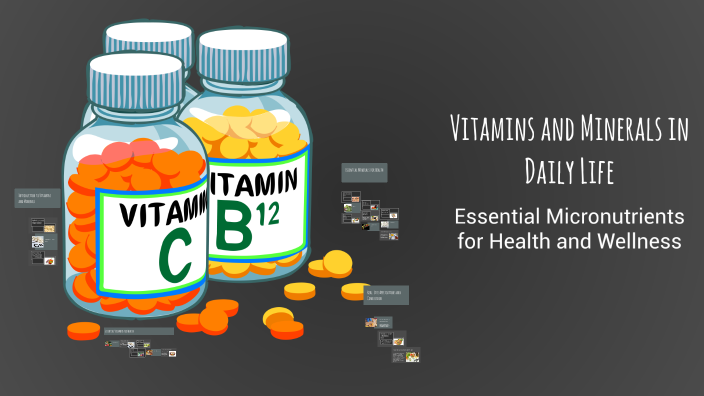 Vitamins and Minerals in Daily Life by Adesh Ghimire on Prezi