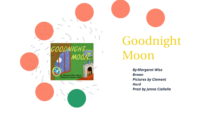 Digital StoryBoard-Goodnight moon by Jenna Ciallella on Prezi