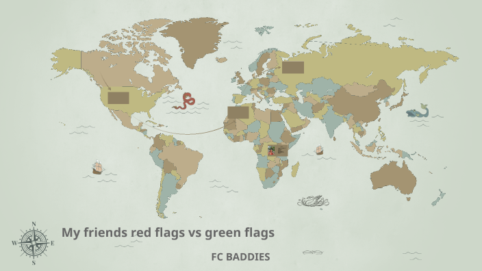 My friends red flags vs green flags by christelle M'bonda on Prezi