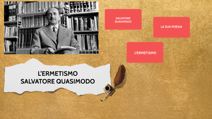 L'ERMETISMO E SALVATORE QUASIMODO by Marta Melina on Prezi