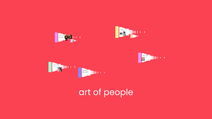 art of people by Phoebe Nixon on Prezi
