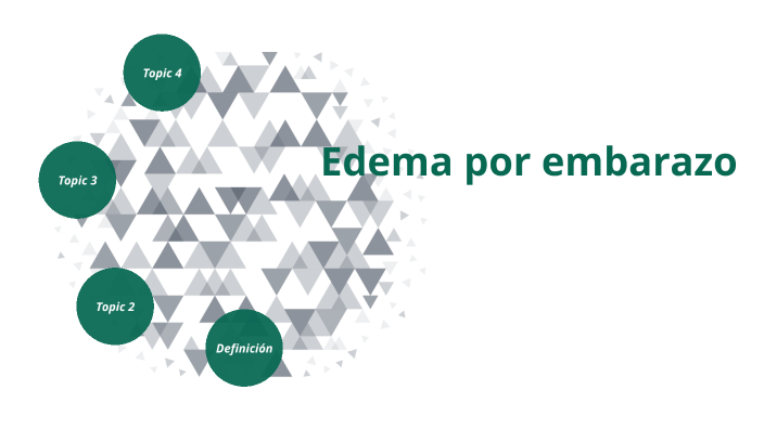 edema por embarazo by Enzo Nicora on Prezi