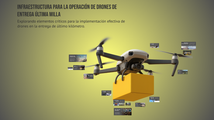 Infraestructura para la Operación de Drones de Entrega Última Milla by ...