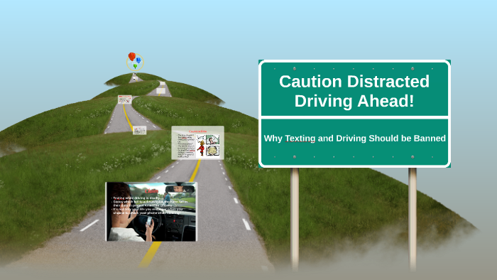 Caution Distracted Driving Ahead by grace helmus on Prezi