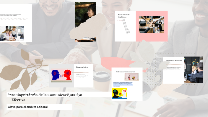 La Importancia de la Comunicaci\u00f3n Efectiva by maria yepes on Prezi
