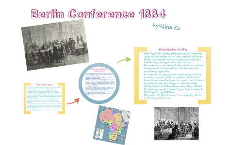 Berlin Conference 1884 by Alina k on Prezi