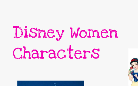 Disney Women Characters by Haley Waite on Prezi