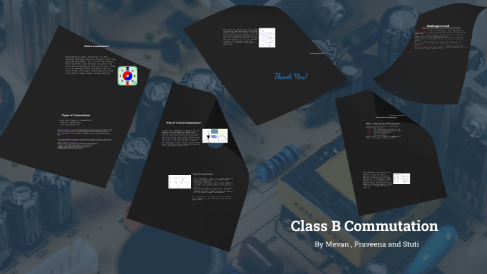 Class B Commutation by Praveena Variyam on Prezi