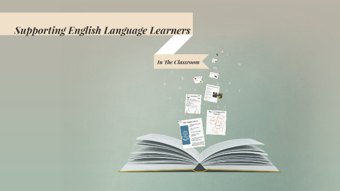 Supporting English Language Learners by on Prezi