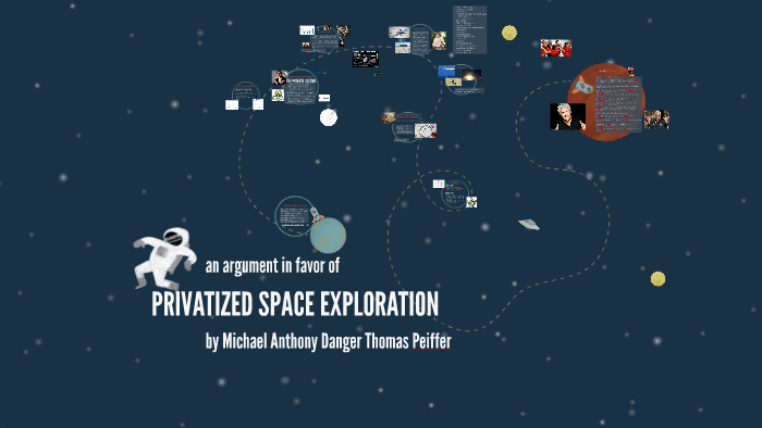 PRIVATIZED SPACE EXPLORATION by Michael Peiffer on Prezi
