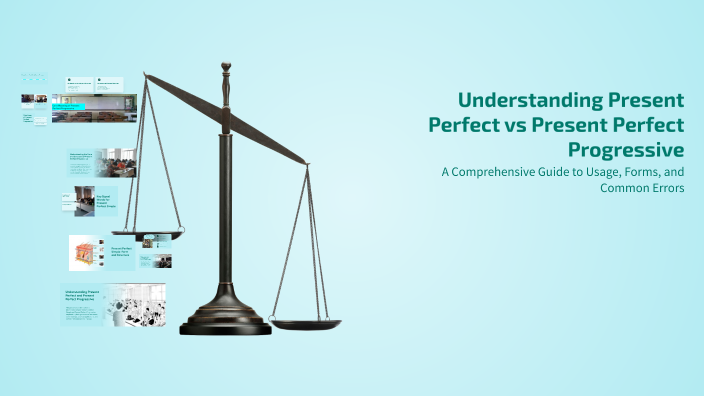Understanding Present Perfect vs Present Perfect Progressive by ...