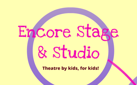 Encore Stage & Studio - Celebrating 45 Years! by Sara Duke on Prezi