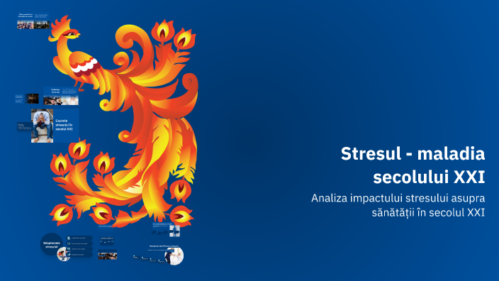 Stresul - maladia secolului XXI by Calinic Curac on Prezi
