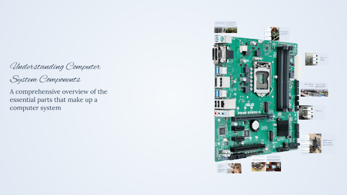 Understanding Computer System Components by Khizar Abbas on Prezi