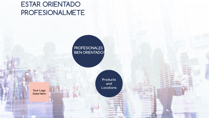 que significa estar orientado profesionalmente by chayitofs flores on Prezi