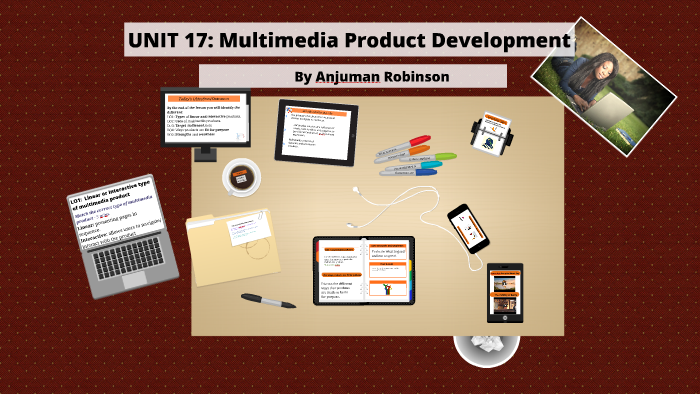 Unit 17 Multimedia Product development by A Robinson on Prezi