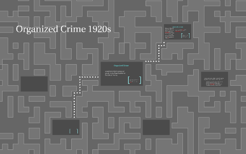 Organized Crime 1920s by Samuel Estes on Prezi