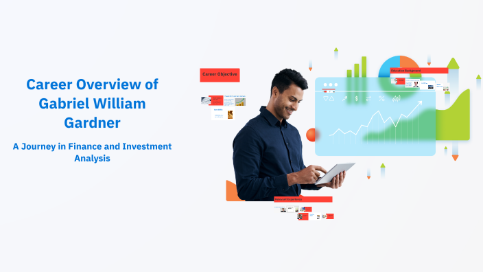 Career Overview of Gabriel William Gardner by Gabe Gardner on Prezi