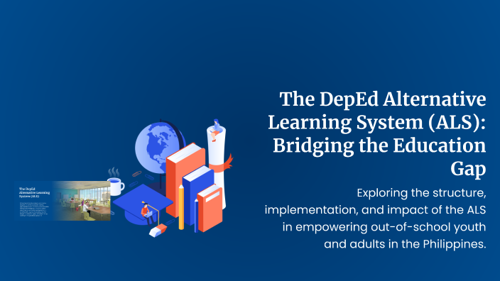 The DepEd Alternative Learning System (ALS): Bridging the Education Gap ...