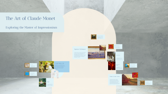 The Art of Claude Monet by Kailey Thomas on Prezi