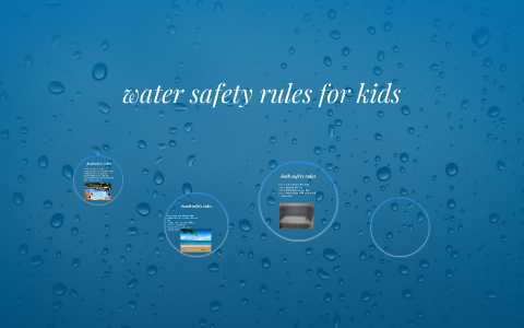 water safety rules for kids by on Prezi