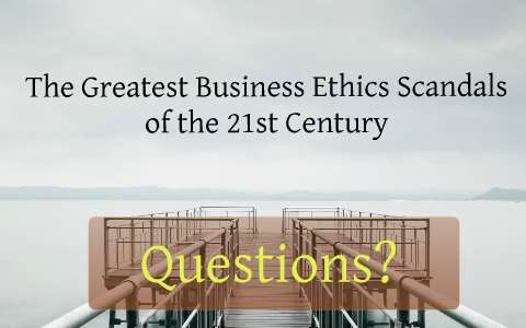 The Greatest Business Ethics Scandals of the 21st Century by Daniel ...