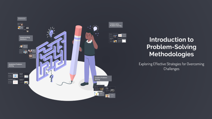 Introduction to Problem-Solving Methodologies by Ramesh B on Prezi