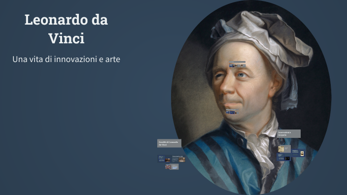Leonardo da Vinci by Luca Innocenti on Prezi