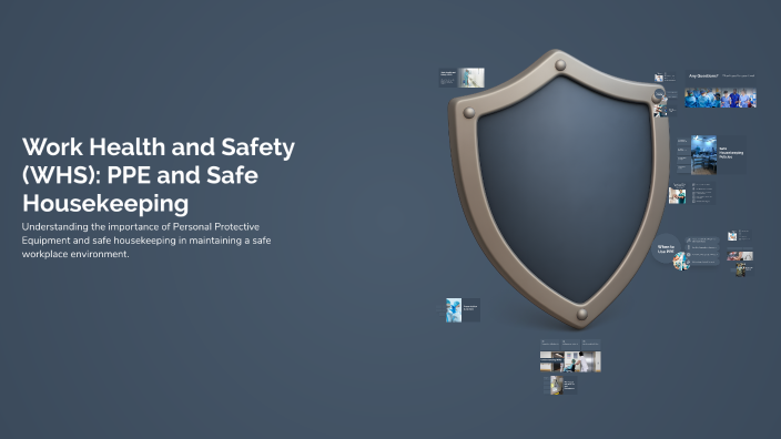 Work Health and Safety (WHS): PPE and Safe Housekeeping by Isabella ...