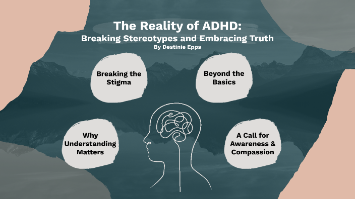 The Reality of ADHD: Breaking Stereotypes and Embracing Truth by ...
